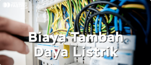 Berapa Biaya Tambah Daya Listrik Terbaru? - Blog Fastpay