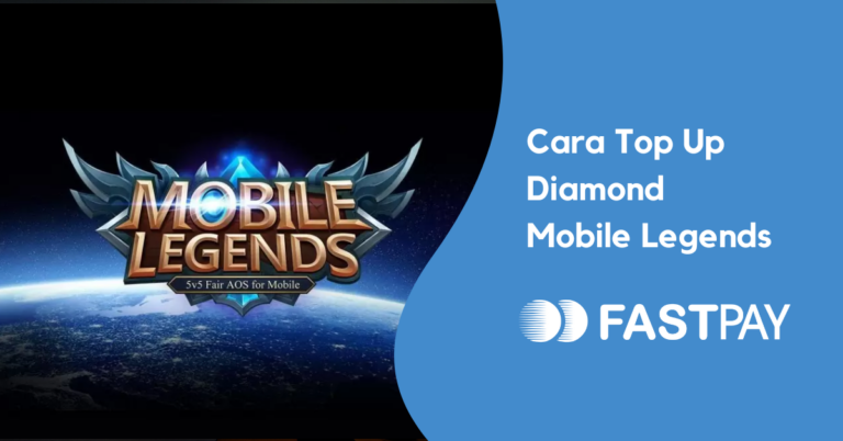 8 Cara Top Up Diamond Mobile Legends - Blog Fastpay