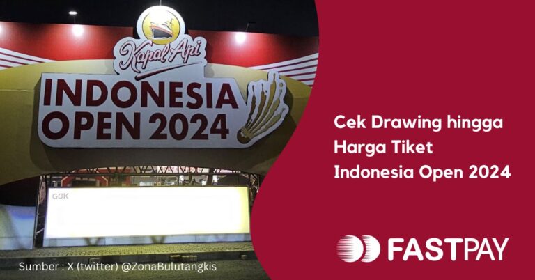 Indonesia Open 2024 : Cek Drawing dan Harga Tiketnya - Apa Aja Ada